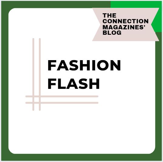 FASHION FLASH: Falling into Fashion | The Connections Magazines | New ...